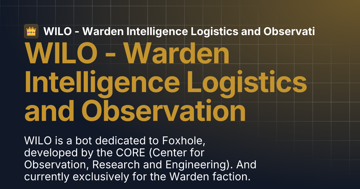 WILO - Warden Intelligence Logistics and Observation | WILO - Warden ...